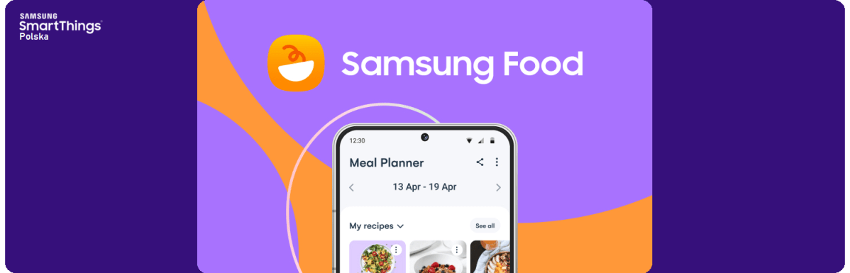 Samsung ogłasza światową premierę – Samsung Food: kompleksowej ...